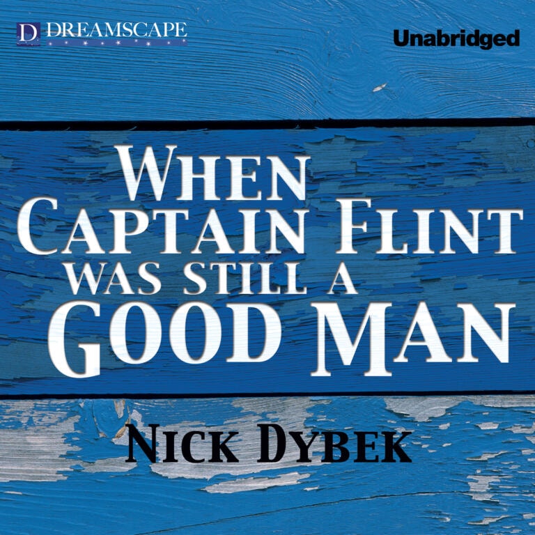 When Captain Flint Was Still a Good Man – Dreamscape Publishing