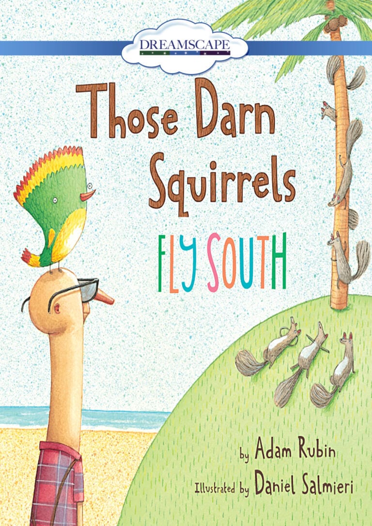 Those Darn Squirrels Fly South – Dreamscape Publishing